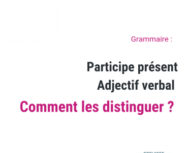 adjectif verbal et participe présent unterschied